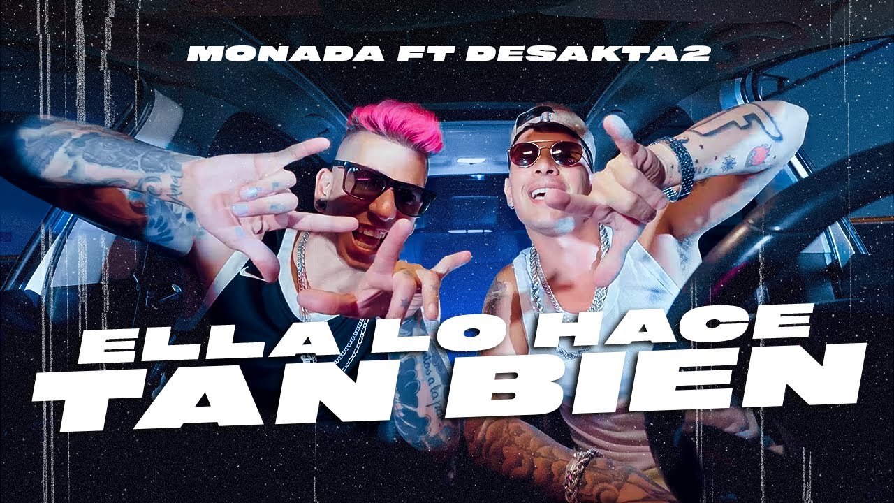 Ella Lo Hace Tan Bien by Monada & Desakta2 from Argentina | Popnable