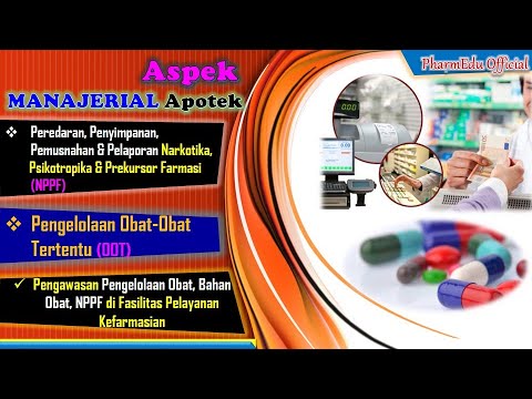 Aspek MANAJERIAL Apotek: Pengelolaan Narkotika, Psikotropika, Prekursor Farmasi & Obat-Obat Tertentu