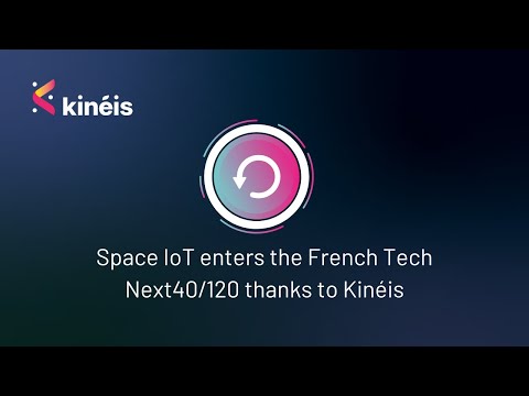 Space IoT enters the French Tech Next40/120, thanks to Kinéis
