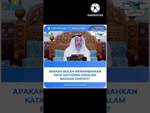 Hukum Menambahkan Kata Sayyidina Di Dalam Bacaan Tahiyat