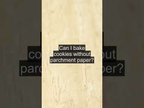 Can I bake cookies without parchment paper?