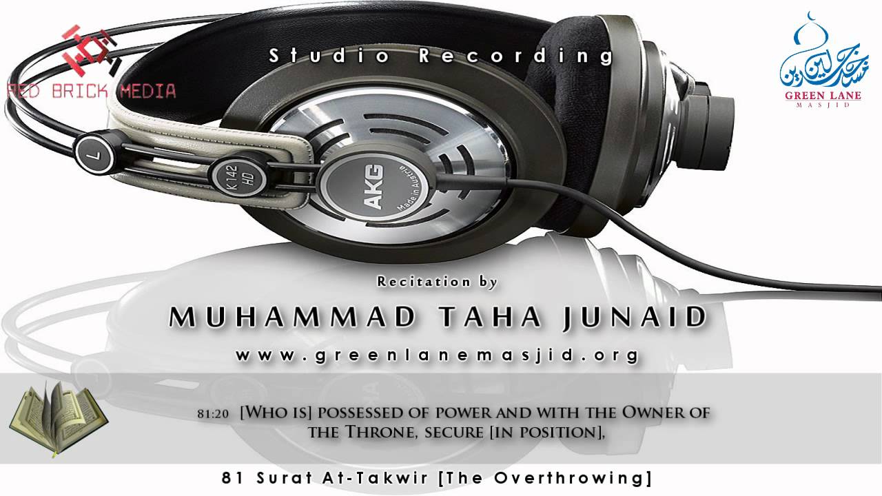 Muhammad Taha Al Junaid Surah At Takwir Green Lane Masjid