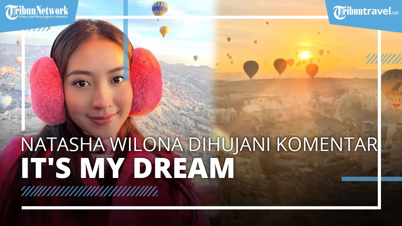 Rayakan Tahun Baru di Cappadocia, Natasha Wilona Bagikan Potret Cantiknya saat Naik Balon Udara ...