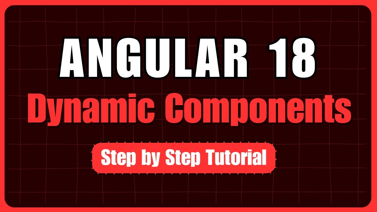 How to Build Dynamic Components in Angular 18 [2024 Guide]