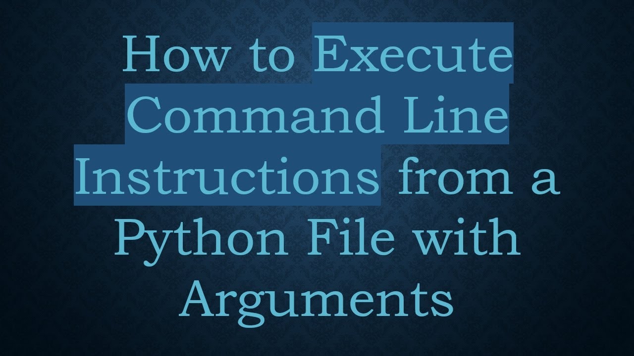 How to Execute Command Line Instructions from a Python File with Arguments