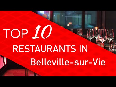 Top 10 best Restaurants in Belleville-sur-Vie, France