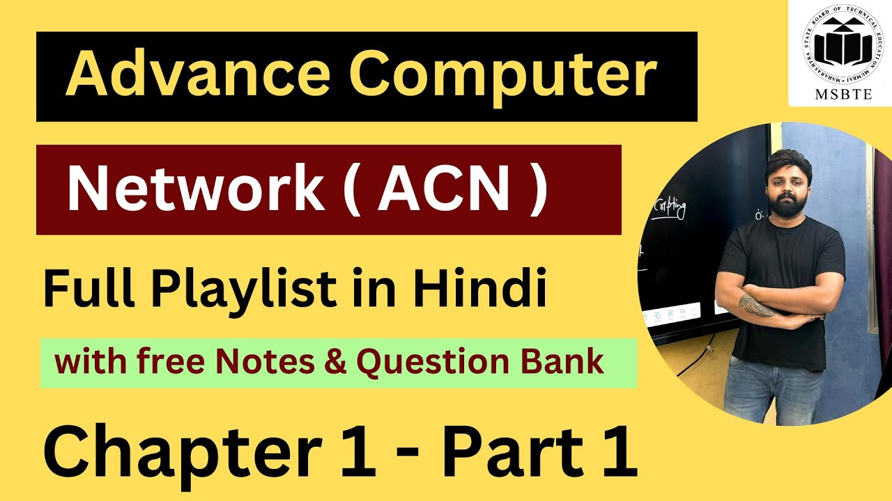 ACN Chapter 1 - Part 1 For MSBTE Diploma | Comp / IT / AIML / IF 24-25 Batch | Notes & Question Bank