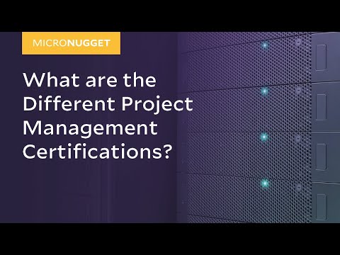 MicroNuggets: Project Management Certifications Explained