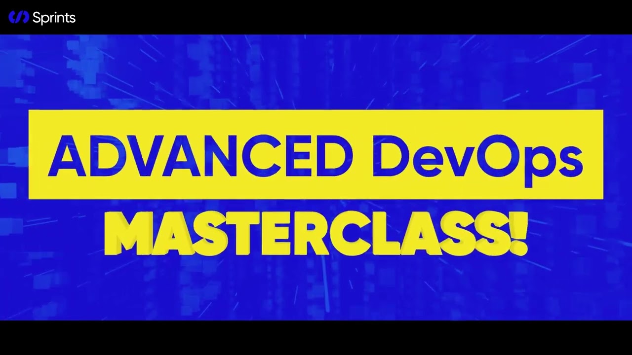 Sprints Advanced DevOps MasterClass