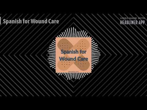 Medical Spanish Podcast - Spanish for Wound Care