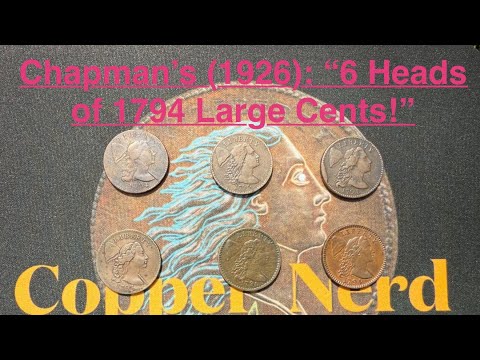 100 Years of Collecting - Chapman’s 6 Heads of 1794, Depicted! #numismatics #coincollecting