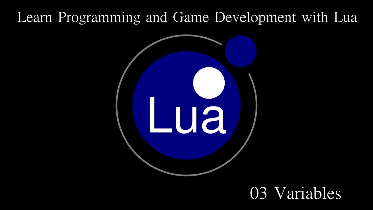 Variables In Lua: Learn Programming And Game Development With Lua