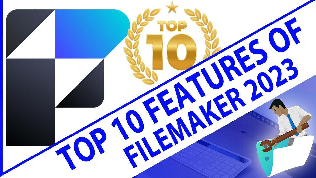 Top 10 Things to Know About the Brand New FileMaker 2023 Release