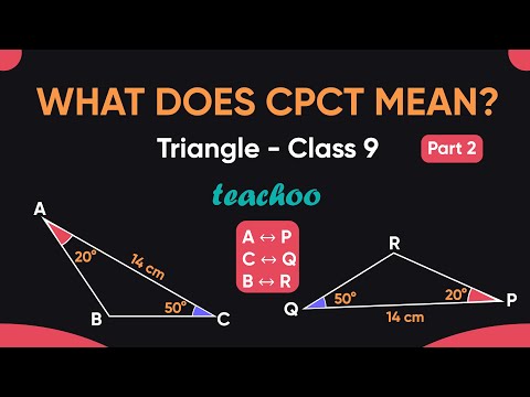 What does CPCT Mean? (in Maths) - Part 2 - Triangles Class 9 - Teachoo