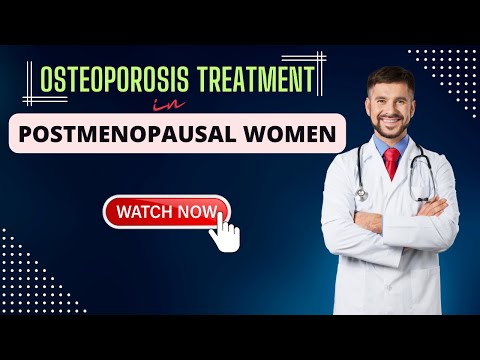 Osteoporosis Treatment in Postmenopausal Women - Things You Need To Know| Christiansen Felix