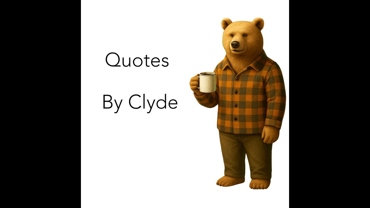 Alaskan Quotes By Clyde
