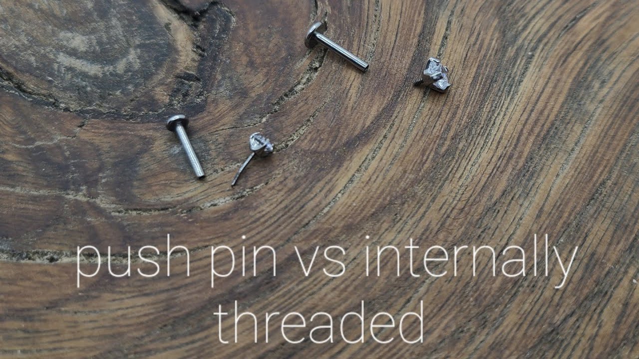 Push Pin VS Internally Threaded Jewelry