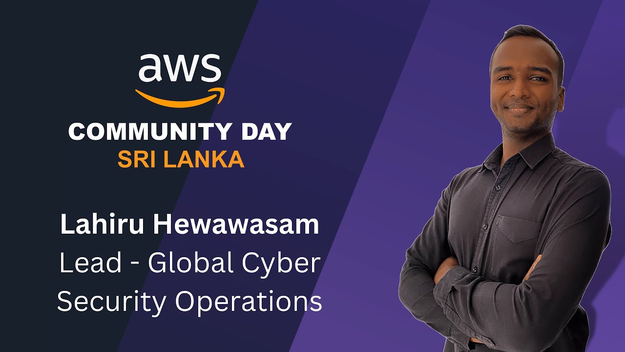 AWS Community Day: Sri Lanka (2022): Speaker - Lahiru Hewawasam