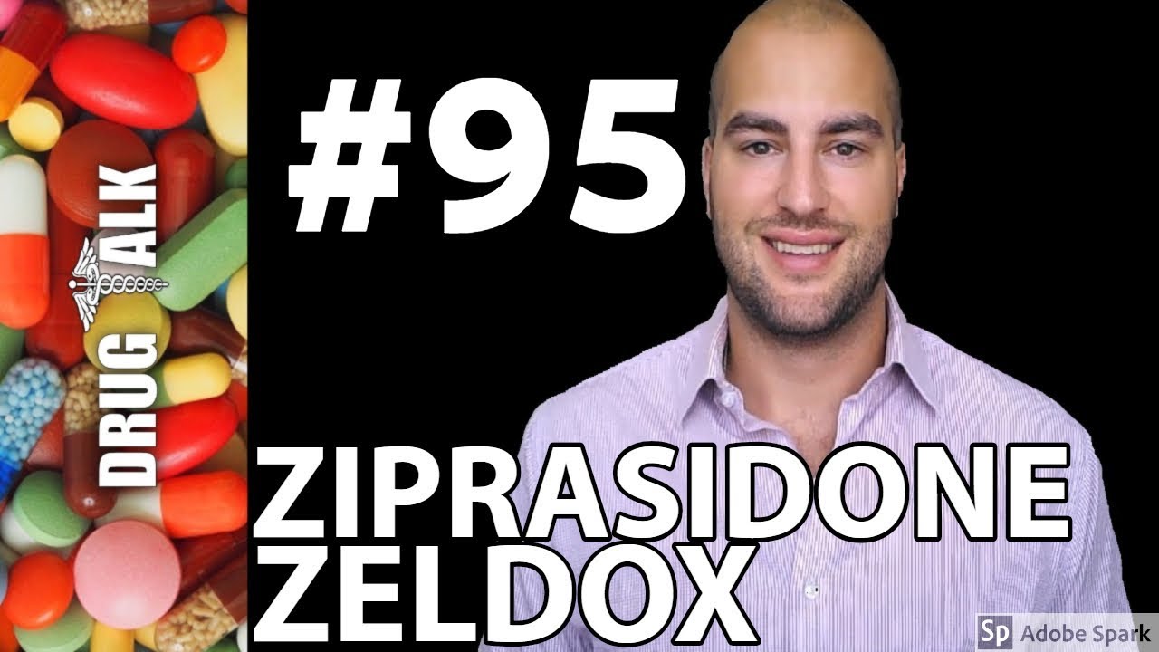 ZIPRASIDONE (ZELDOX) - PHARMACIST REVIEW - #95