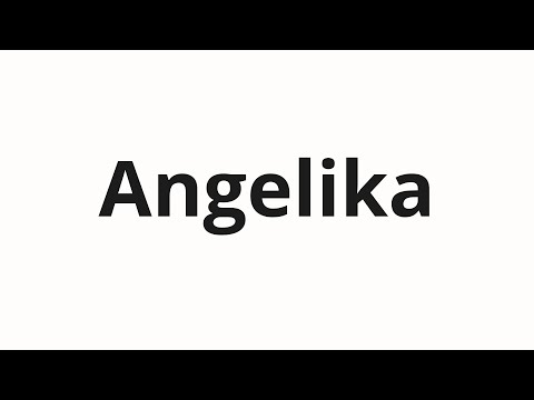 How to pronounce Angelika