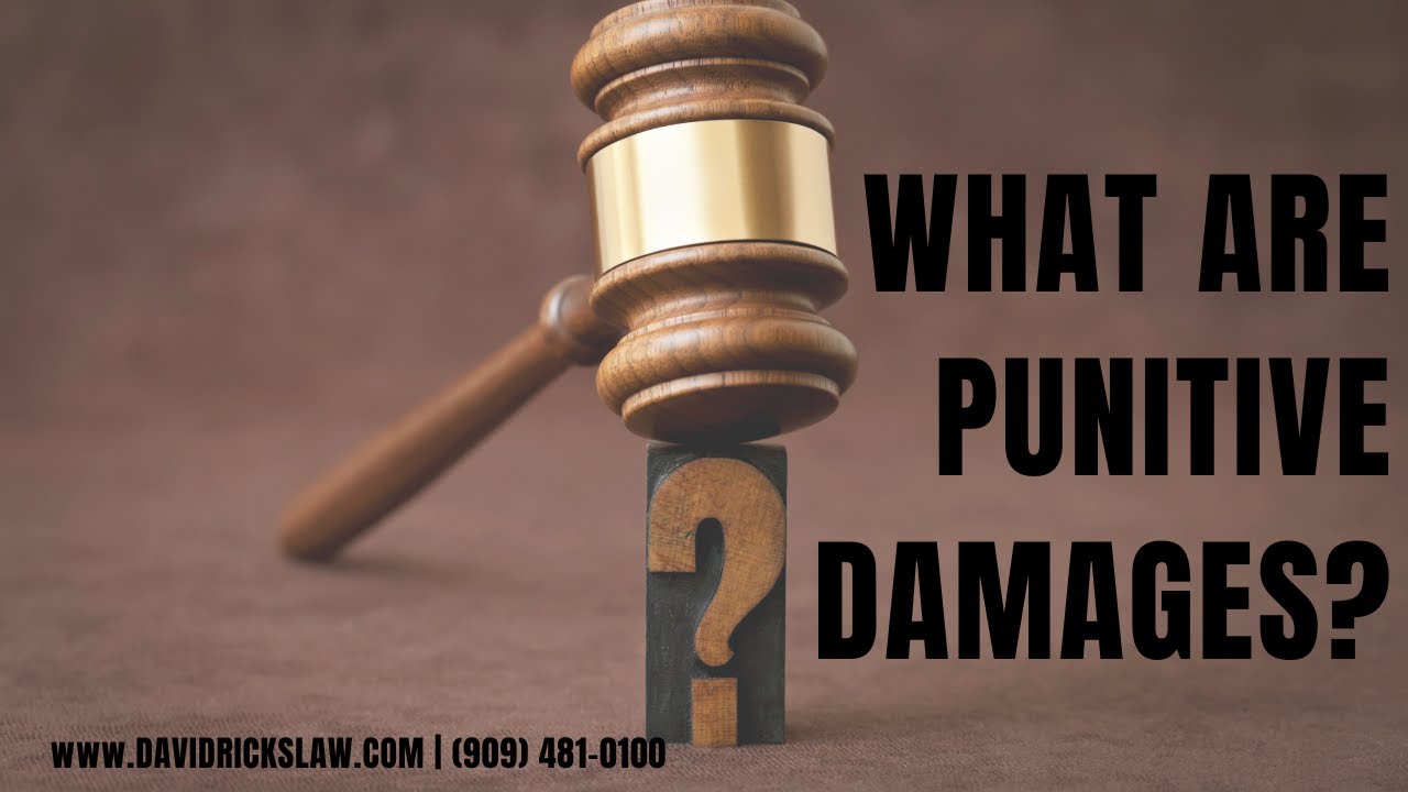 What are Punitive Damages? | Inland Empire Law Group