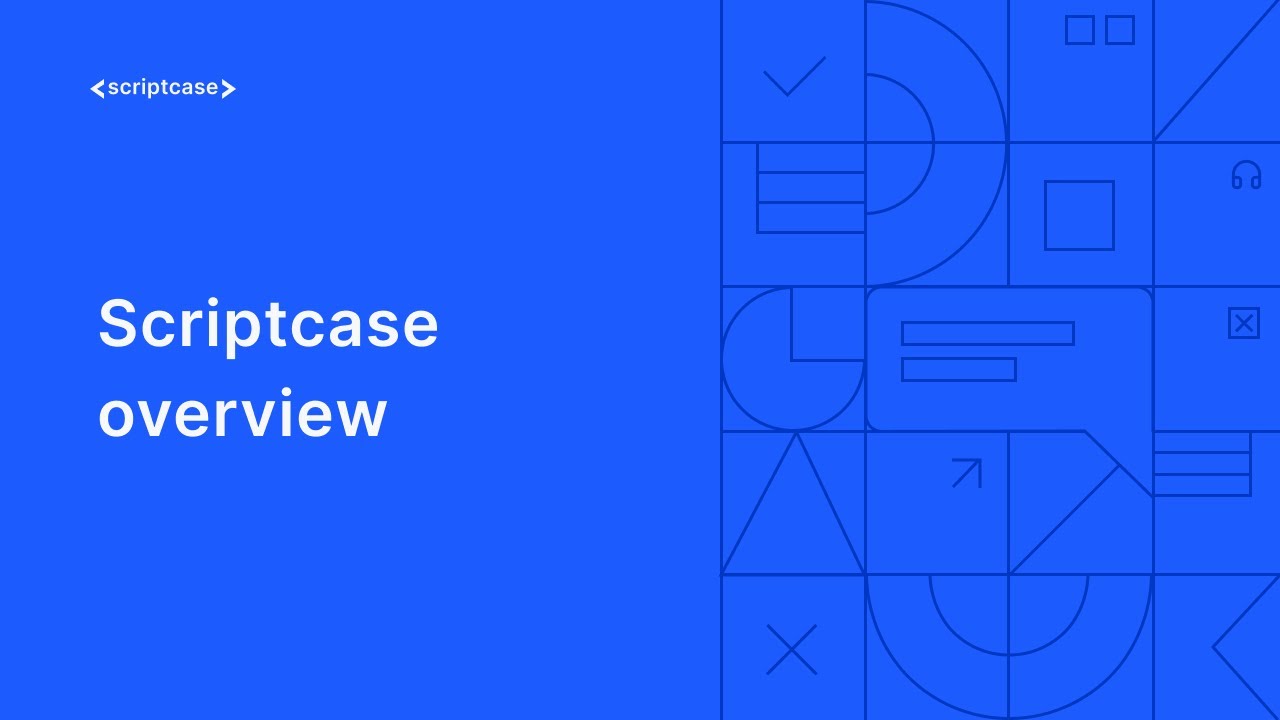 Scriptcase - Overview
