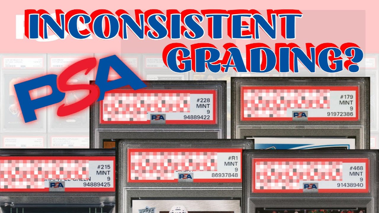 PSA - INCONSISTENT GRADING? - Resubmissions