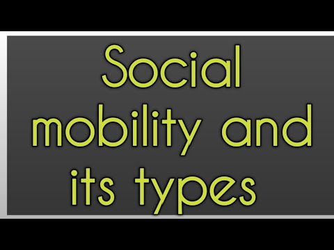 What is social mobility and its types, factors, territorial mobility, Horizontal mobility,?