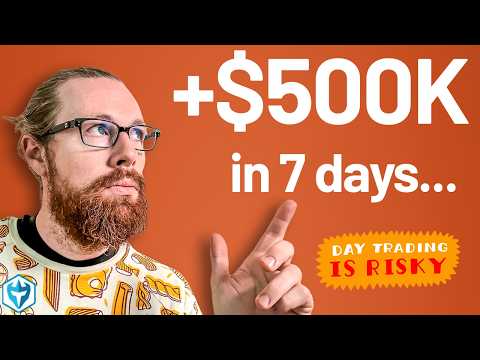 How I Made $500,000 in 7 Days of Day Trading (Full Training)