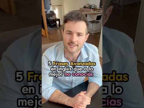 5 Frases Avanzadas en inglés #inglesencasa #ingles #cursodeingles #aprenderingles