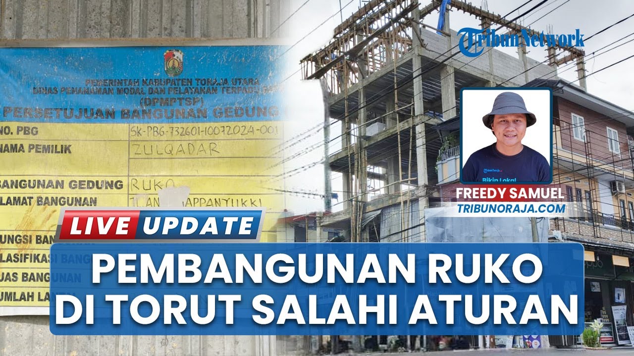 Tak Sesuai Izin, Pembangunan Ruko di Toraja Utara Sulsel Dipersoalkan ...