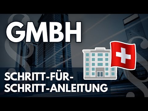 🇨🇭 Schweizer GmbH gründen (Anleitung)