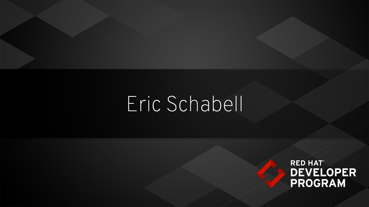 Red Hat Developers - Eric Schabell