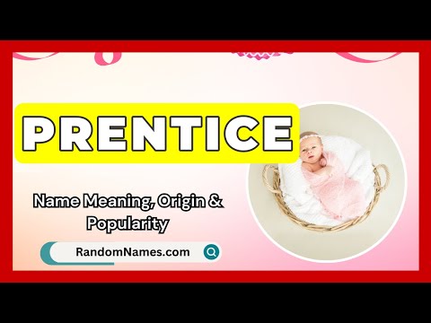 Prentice - Baby Girl Name Meaning, Origin & Popularity - RandomNames.com
