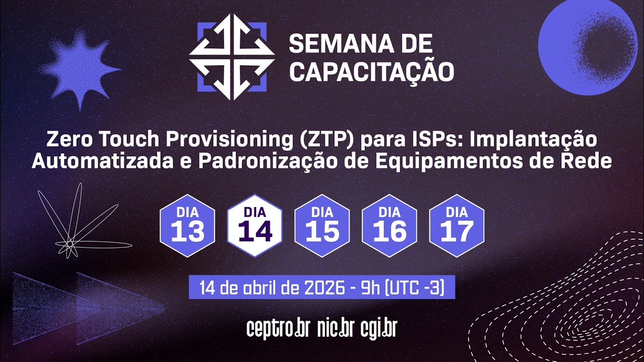 [SemanaCap 12] Zero Touch Provisioning para ISPs