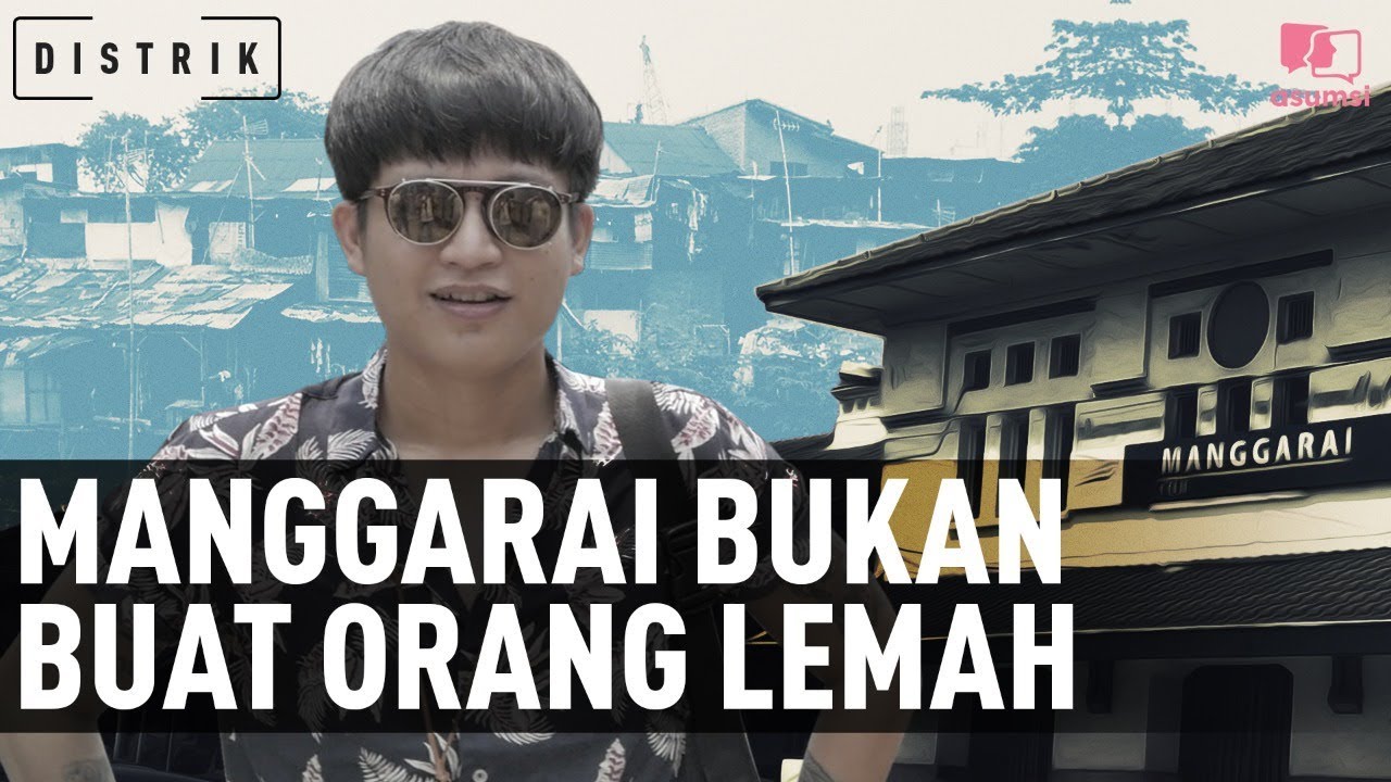 Distrik: Mengurai Manggarai | Asumsi