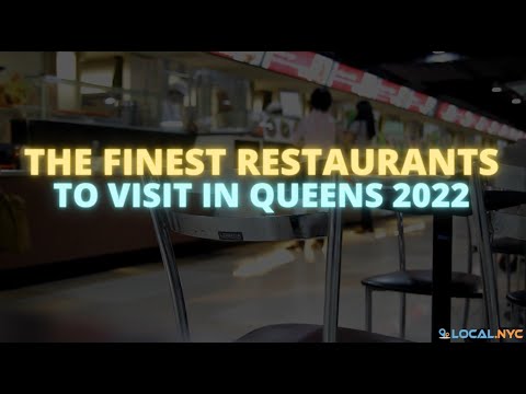 The Finest New Restaurants To Visit in Queens 2022