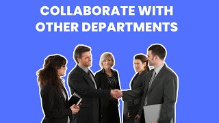How can I effectively collaborate with departments or teams outside of ...