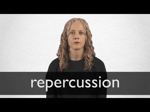 REPERCUSSION definition and meaning | Collins English Dictionary