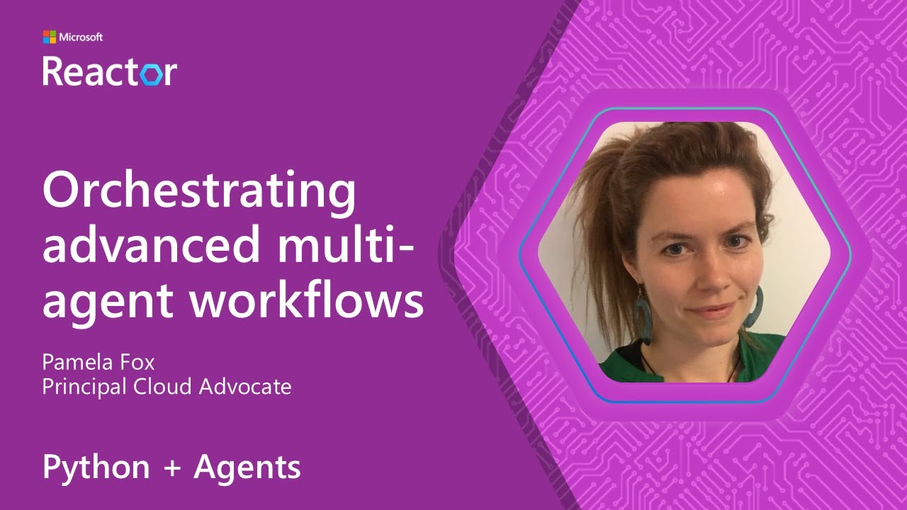 Python + Agents: Orchestrating advanced multi-agent workflows