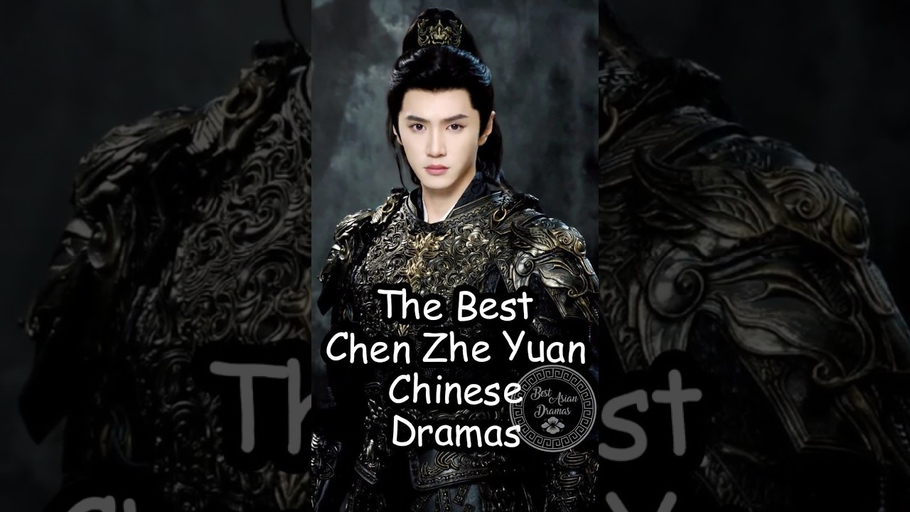 The Best Chen Zhe Yuan Chineses Dramas. #cdrama2024 #trending #chenzheyuan  #dramalist