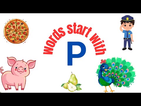 WORDS THAT BEGIN WITH ALPHABET P | THINGS THAT START WITH LETTER P | LEARNING VIDEOS FOR KIDS