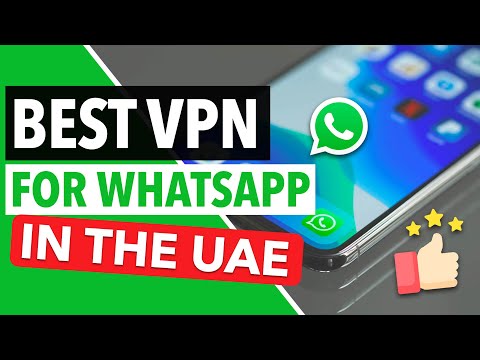 BEST VPN FOR WHATSAPP IN UAE 📱💬: How to Unblock WhatsApp Calls in the UAE Legally [TOP 3 VPNs] 📞✅
