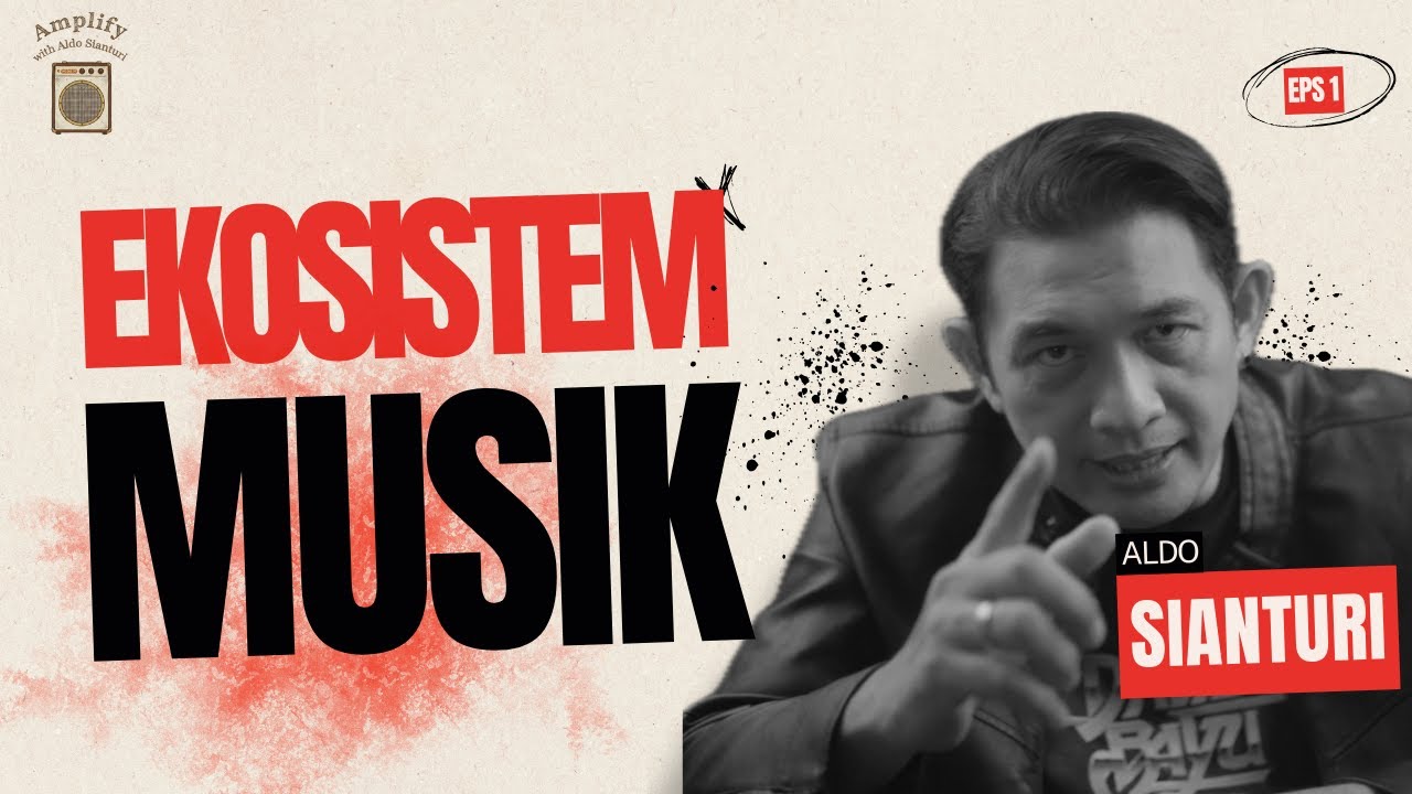 Apa itu Ekosistem Musik? | Episode 1 Amplify