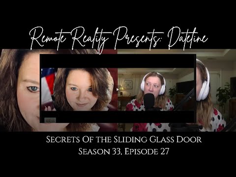 Dateline, Season 33 Episode 27, Secrets of the Sliding Glass Door (Full Episode) | Remote Reality