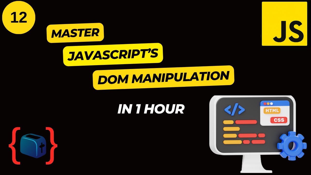 Master JavaScripts DOM Manipulation in 1 Hour