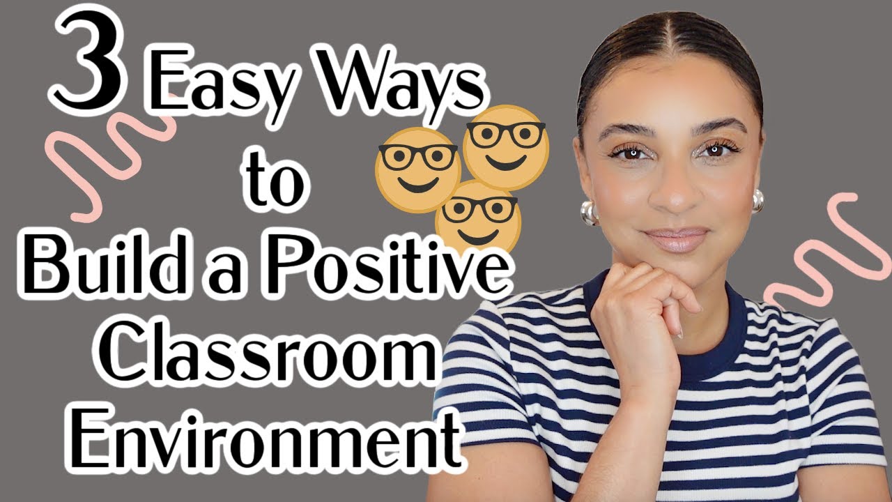 How To Build A Positive Classroom Environment