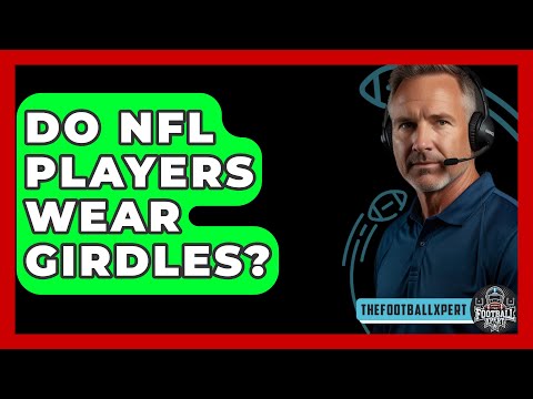 Do NFL Players Wear Girdles? - The Football Xpert
