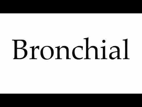 How to Pronounce Bronchial
