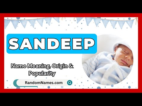 Sandeep - Baby Boy Name Meaning, Origin & Popularity - RandomNames.com